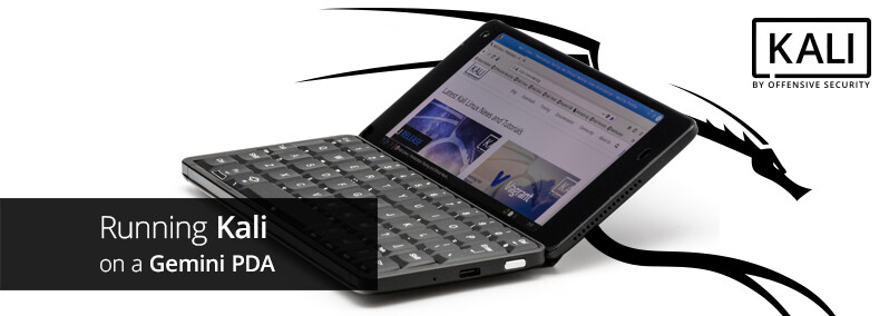 Kali Linux for the Gemini PDA Kali Linux for the Gemini PDA